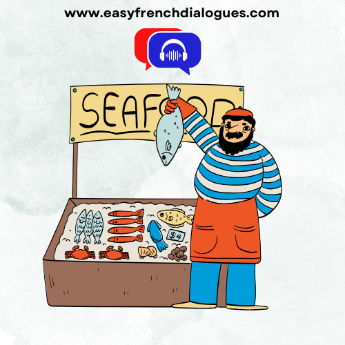 Dialogue -Chez le poissonnier - Easy French Dialogues – Learn French