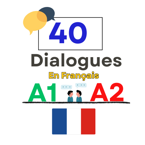 40 Dialogues En Français Niveau A1 A2 - easyfrenchdialogues.com